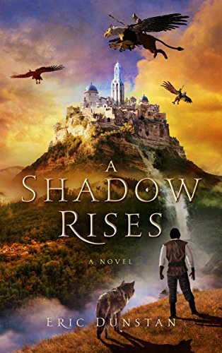 A Shadow Rises (Phoenix, #1) by Eric Dunstan | Goodreads
