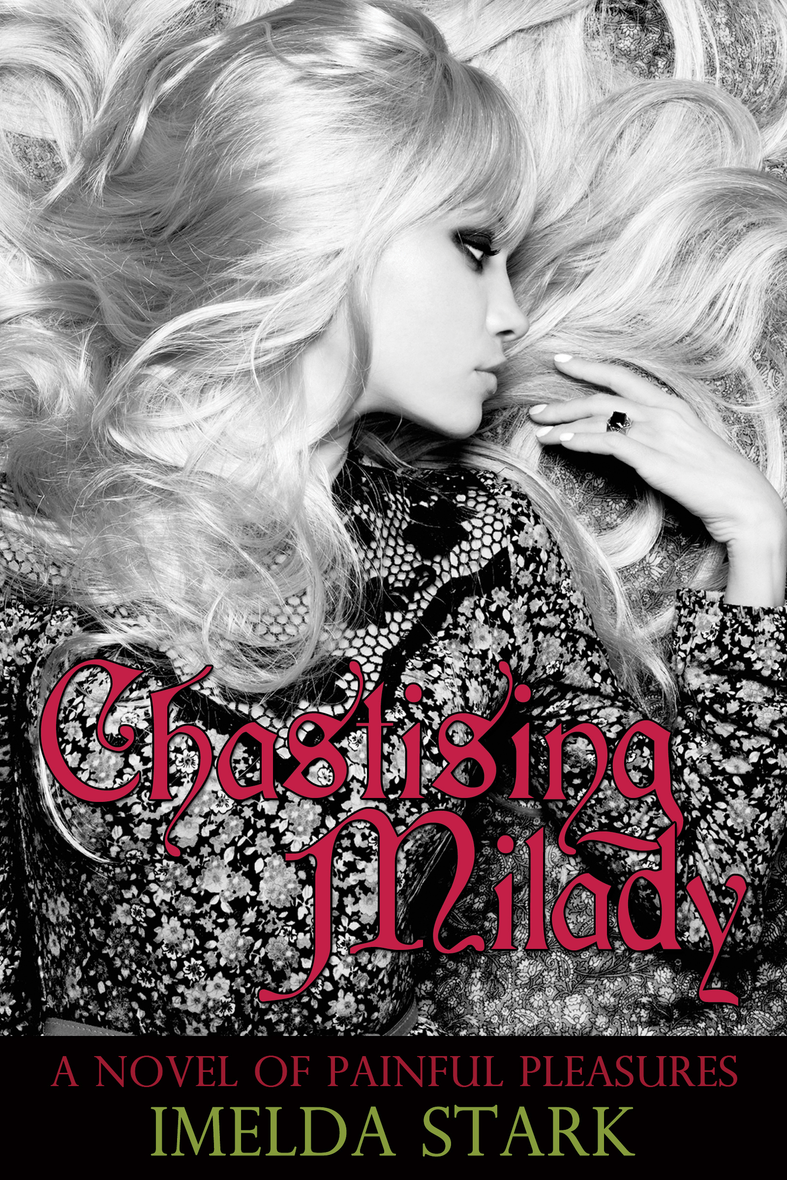 Chastising Milady: A Novel of Painful Pleasures by Imelda Stark | Goodreads