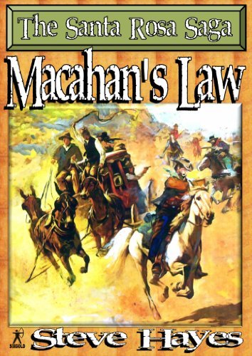 The Santa Rosa Saga 12: Macahan's Law by Steve Hayes | Goodreads