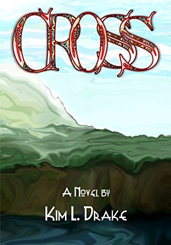Cross by Kim L. Drake | Goodreads