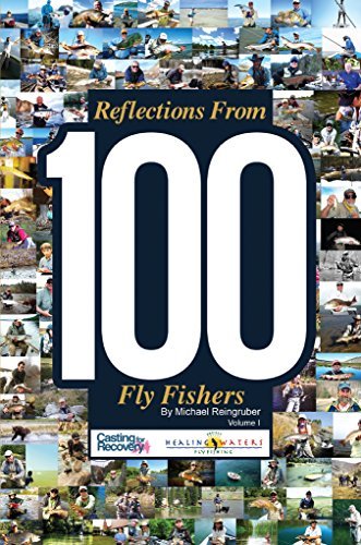 Reflections from 100 Fly Fishers by Michael Reingruber | Goodreads