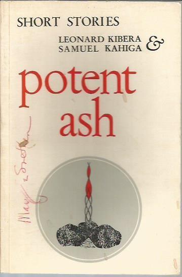 Potent Ash by Leonard Kibera | Goodreads