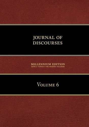 Journal of Discourses: Volume 6 by Brigham Young et al. | Goodreads