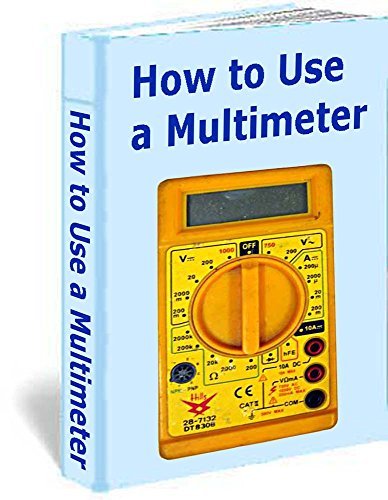 How to Use a Multimeter by Martin Pickering | Goodreads