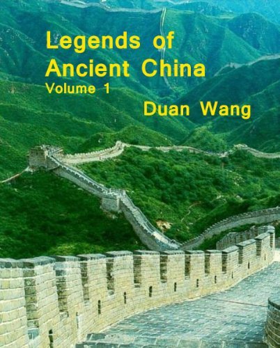 Legends of Ancient China (Vol. 1) by Duan Wang | Goodreads