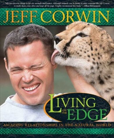 Living on the Edge: Amazing Relationships in the Natural World by Jeff ...
