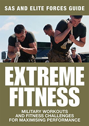 Extreme Fitness: SAS and Elite Forces Guide: Military Workouts and ...