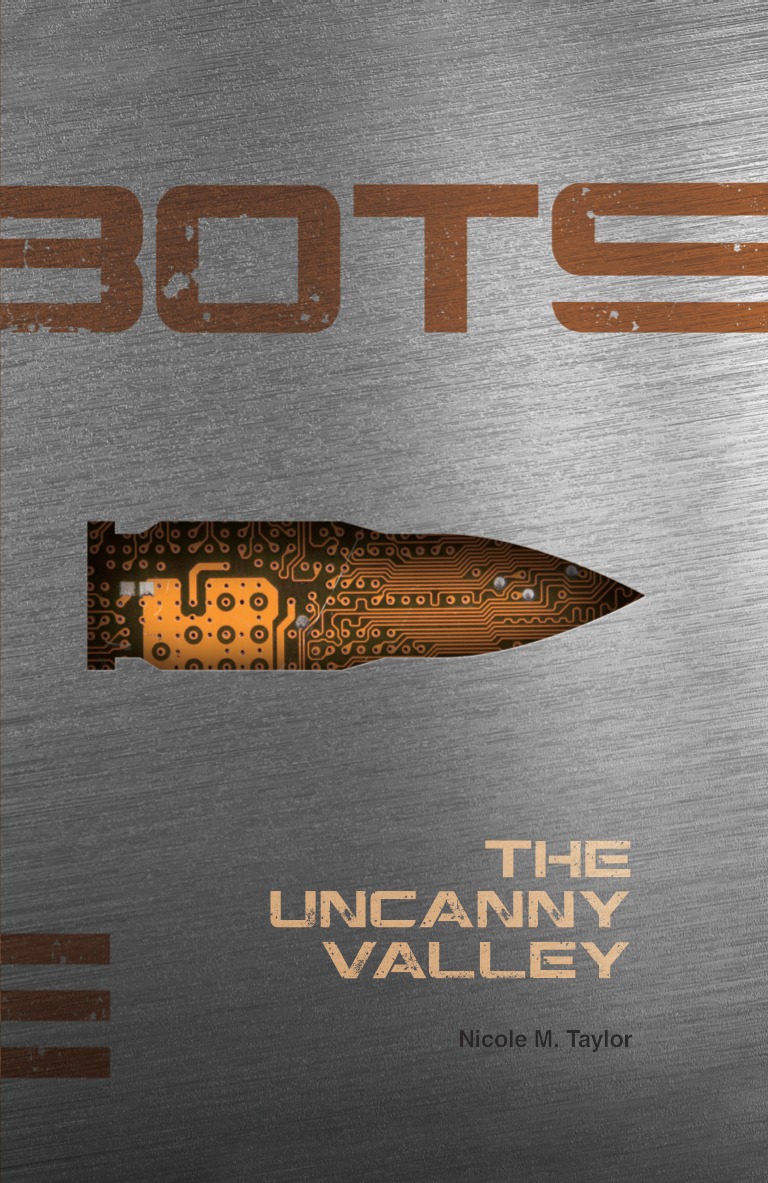 The Uncanny Valley (BOTS #3) by Nicole M. Taylor | Goodreads