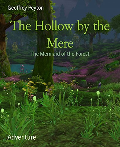 The Hollow by the Mere: The Mermaid of the Forest by Geoffrey Peyton ...