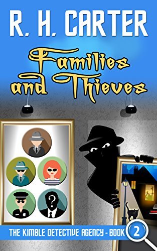 Families and Thieves (Kimble Detective Agency, #2) by R.H. Carter ...