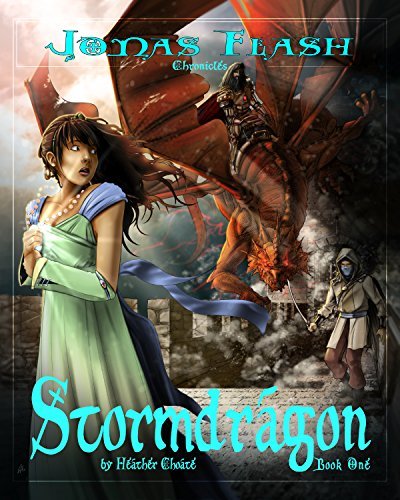 Stormdragon (Jonas Flash Chronicles, #1) by Heather Choate | Goodreads
