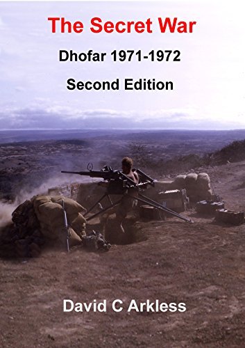 The Secret War: Dhofar 1971-1972 by David Arkless | Goodreads