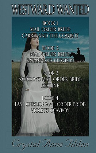 Westward Wanted: Books 1-4 by Crystal Anne Tilden | Goodreads