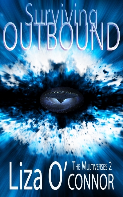 Surviving Outbound (The Multiverses #2) by Liza O'Connor | Goodreads