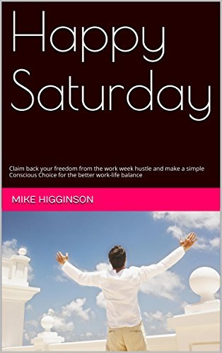 Happy Saturday: Claim back your freedom from the work week hustle and ...