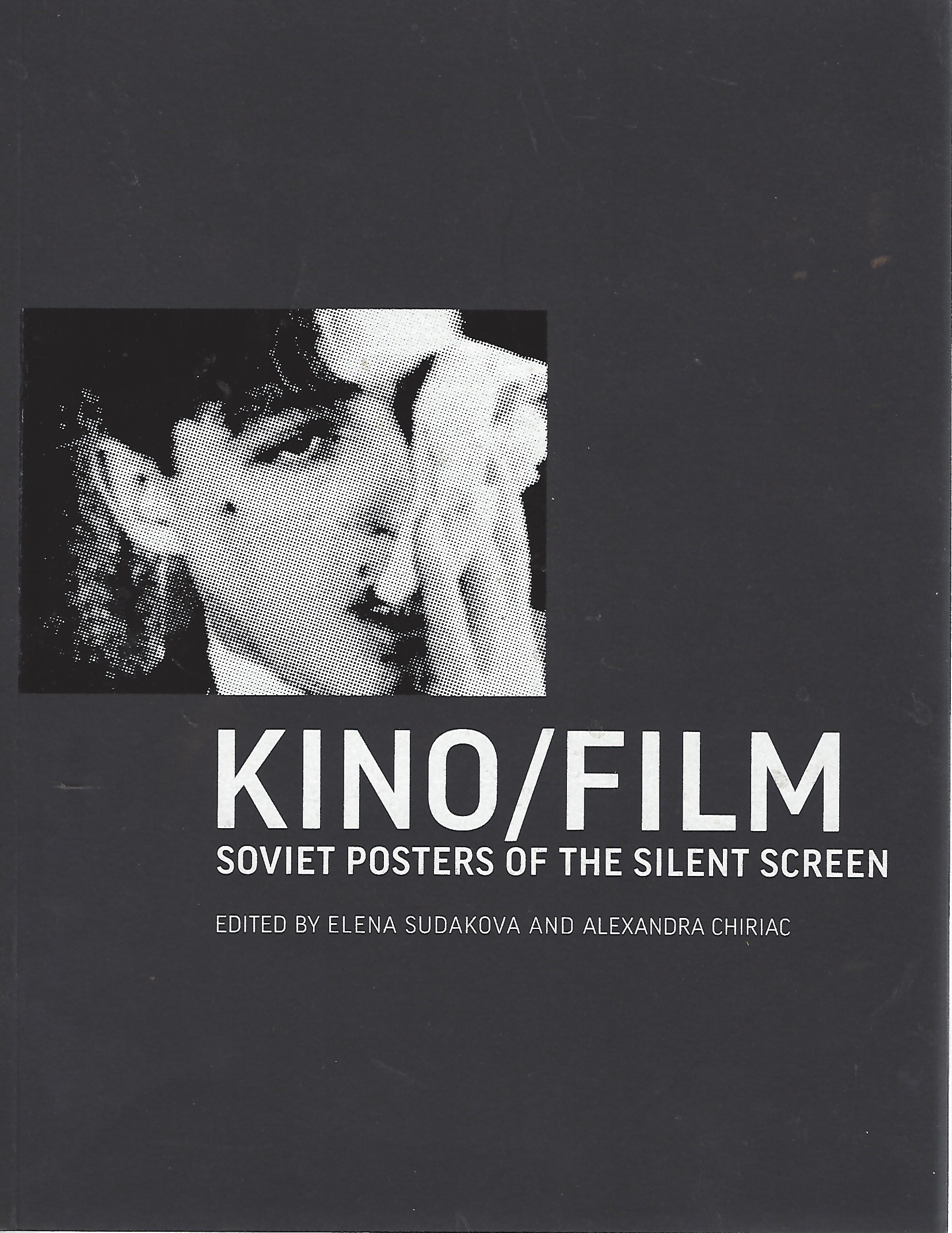 Kino/Film: Soviet Posters of the Silent Screen by Elena Sudakova ...