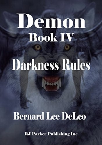 Darkness Rules by Bernard Lee DeLeo | Goodreads
