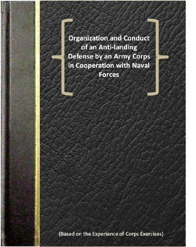 Organization and Conduct of an Antilanding Defense by an Army Corps in ...