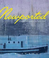 Newported: A poetic guide to the Pacific Coast by Tim Sproul | Goodreads
