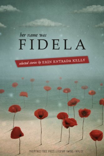 Her Name was Fidela: Selected Stories by Erin Entrada Kelly | Goodreads