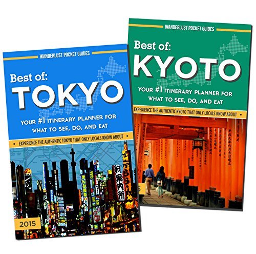 Japan Travel Guide - Best of Tokyo and Kyoto: Your #1 Itinerary Planner ...