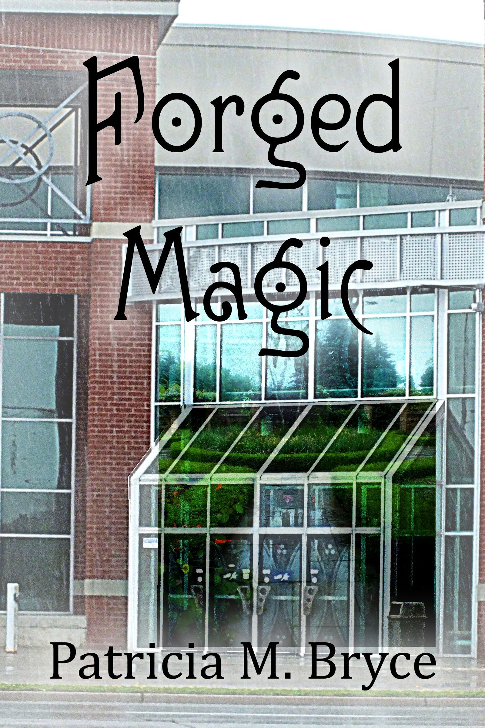 Forged Magic by Patricia M. Bryce | Goodreads