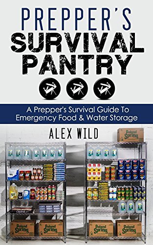PREPPER: A Prepper’s Survival Guide To Emergency Food And Water Storage ...