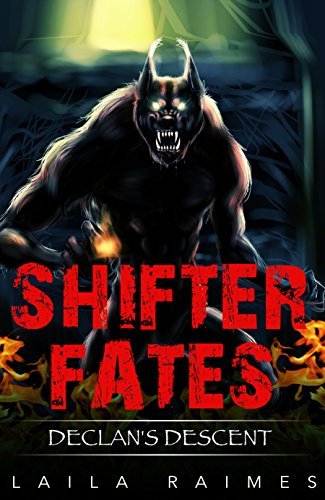 Declan's Descent (Shifter Fates, #3) by Laila Raimes | Goodreads