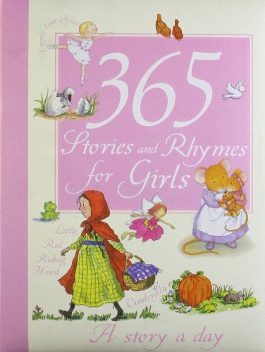 365 Stories And Rhymes For Girls by Parragon Books | Goodreads