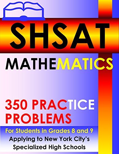 SHSAT Mathematics – 350 Practice Problems by SHSAT NYC Prep Team ...