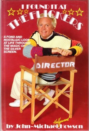 I Found it at the Flickers by John Michael Howson | Goodreads