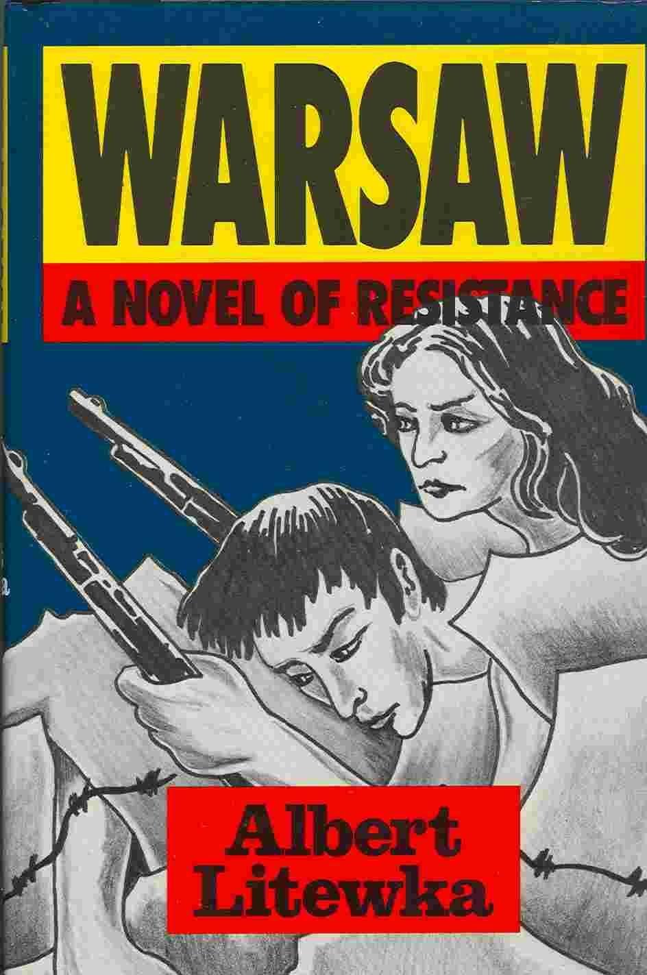 Warsaw: A Novel of Resistance by Albert Litewka | Goodreads