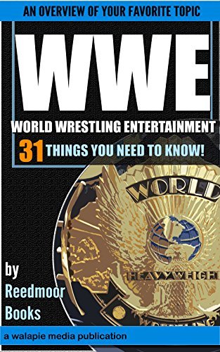 WWE: 31 Things You NEED To Know by Reedmoor Books | Goodreads