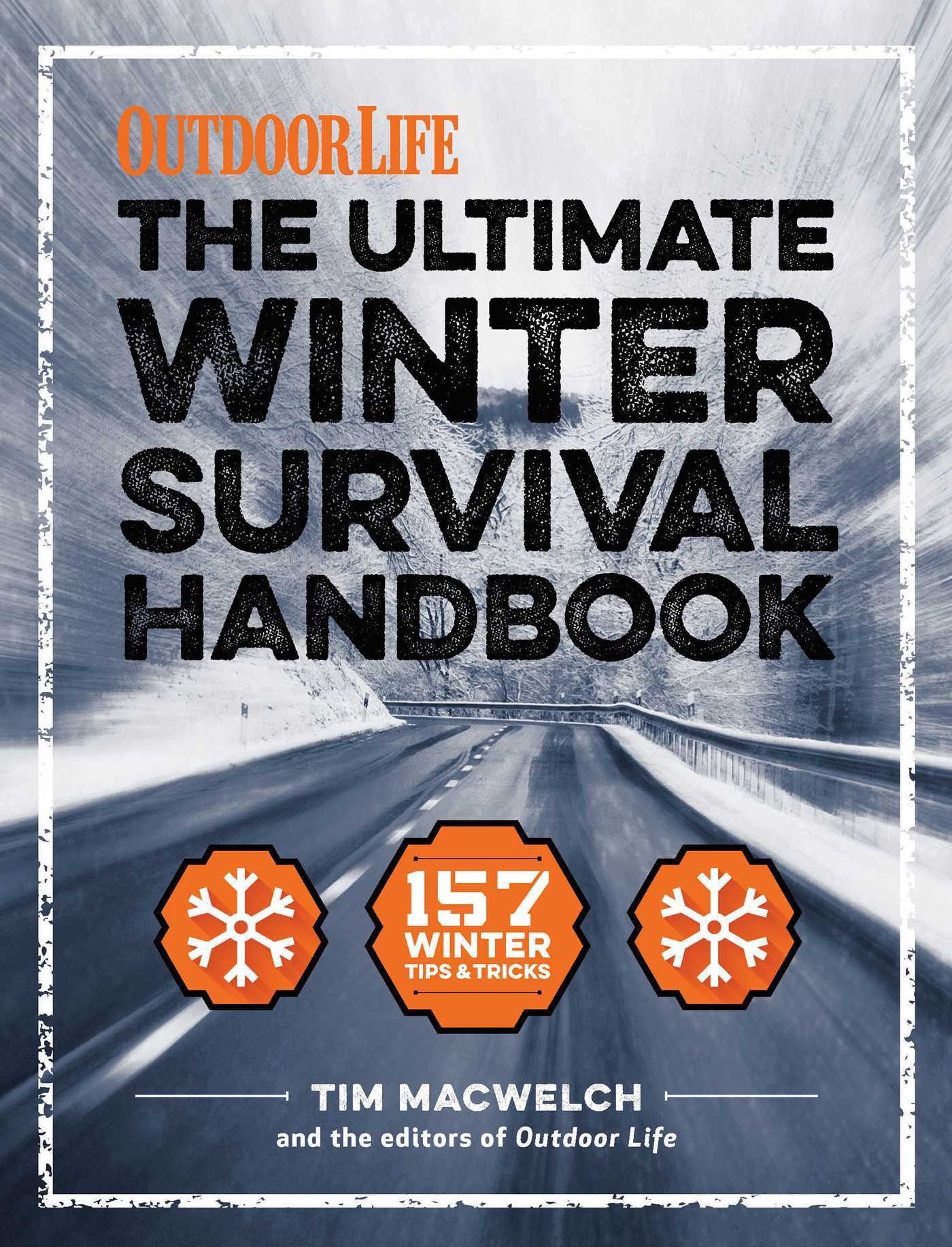 The Winter Survival Handbook: 157 Winter Tips and Tricks (1) by Tim ...