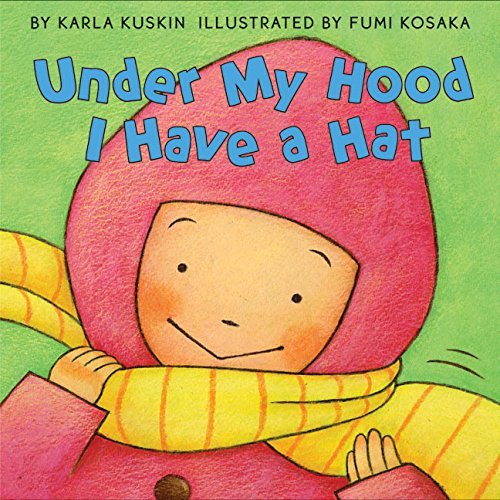 Under My Hood I Have a Hat by Karla Kuskin | Goodreads