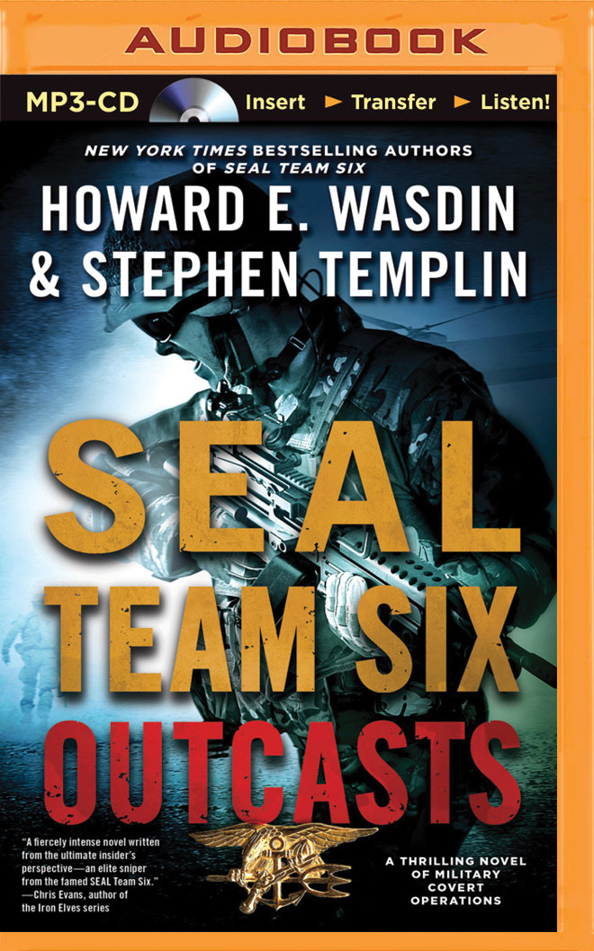 SEAL Team Six Outcasts by Stephen Templin Howard E. Wasdin | Goodreads