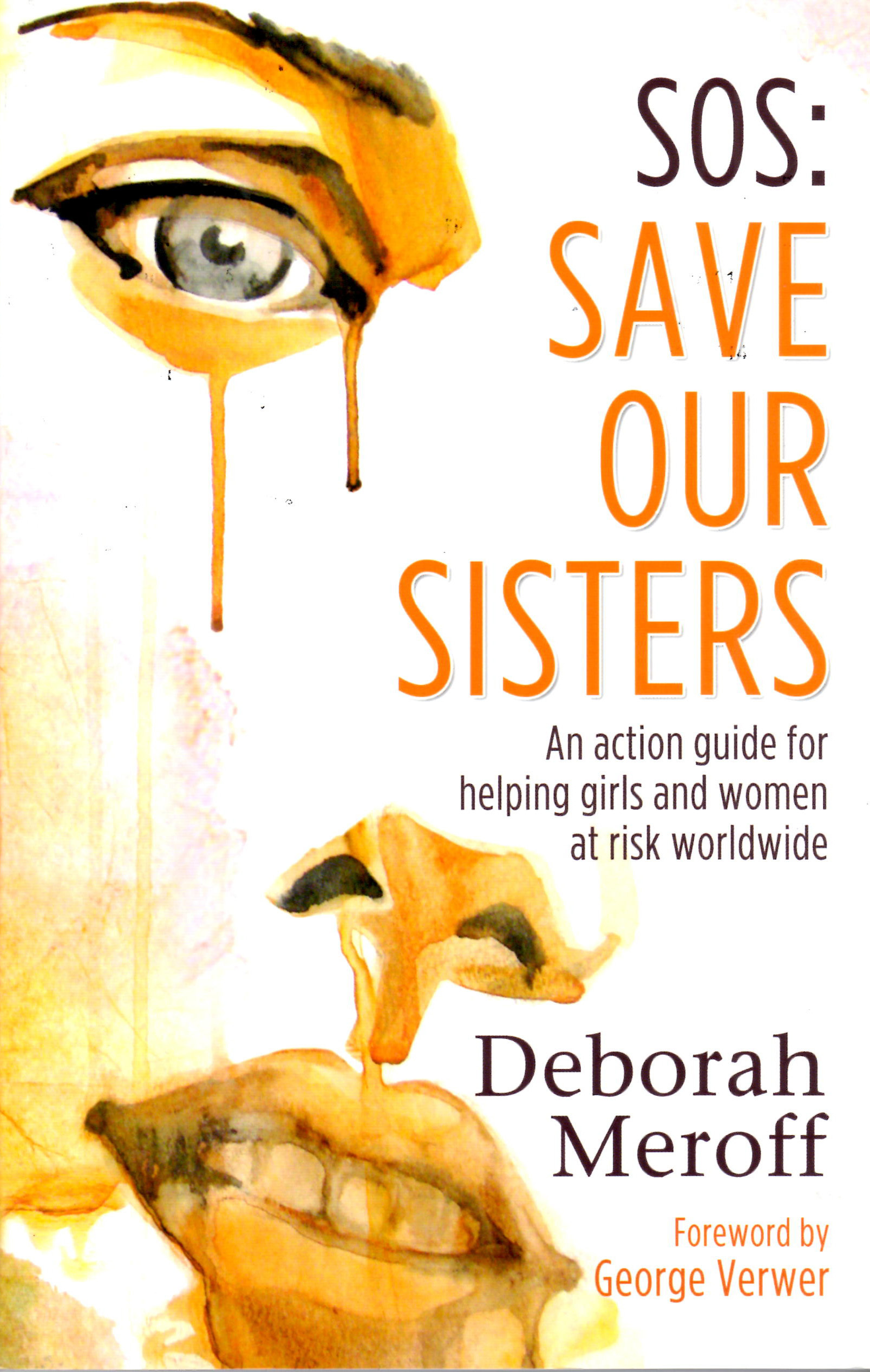 SOS: Save Our Sisters; An Action Guide for Helping Girls and Women at ...