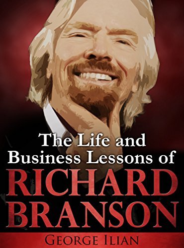 Richard Branson: The Life and Business Lessons of Richard Branson by ...