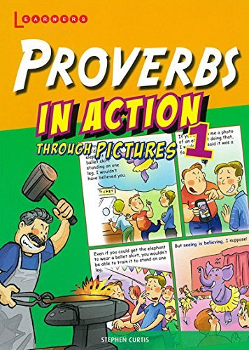 Proverbs in Action Through Pictures 1 by Stephen Curtis | Goodreads