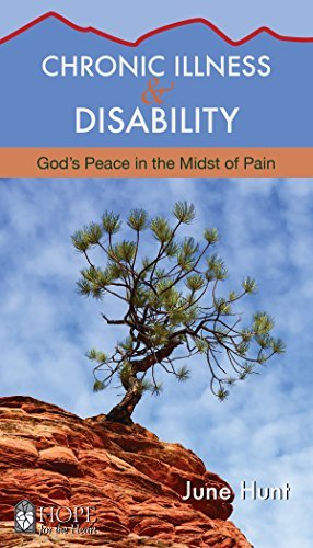 Chronic Illness: God's Peace in the Midst of Pain by June Hunt | Goodreads