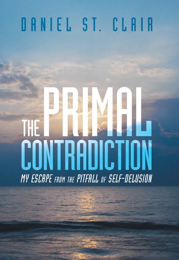The Primal Contradiction: My Escape From the Pitfall of Self-Delusion ...