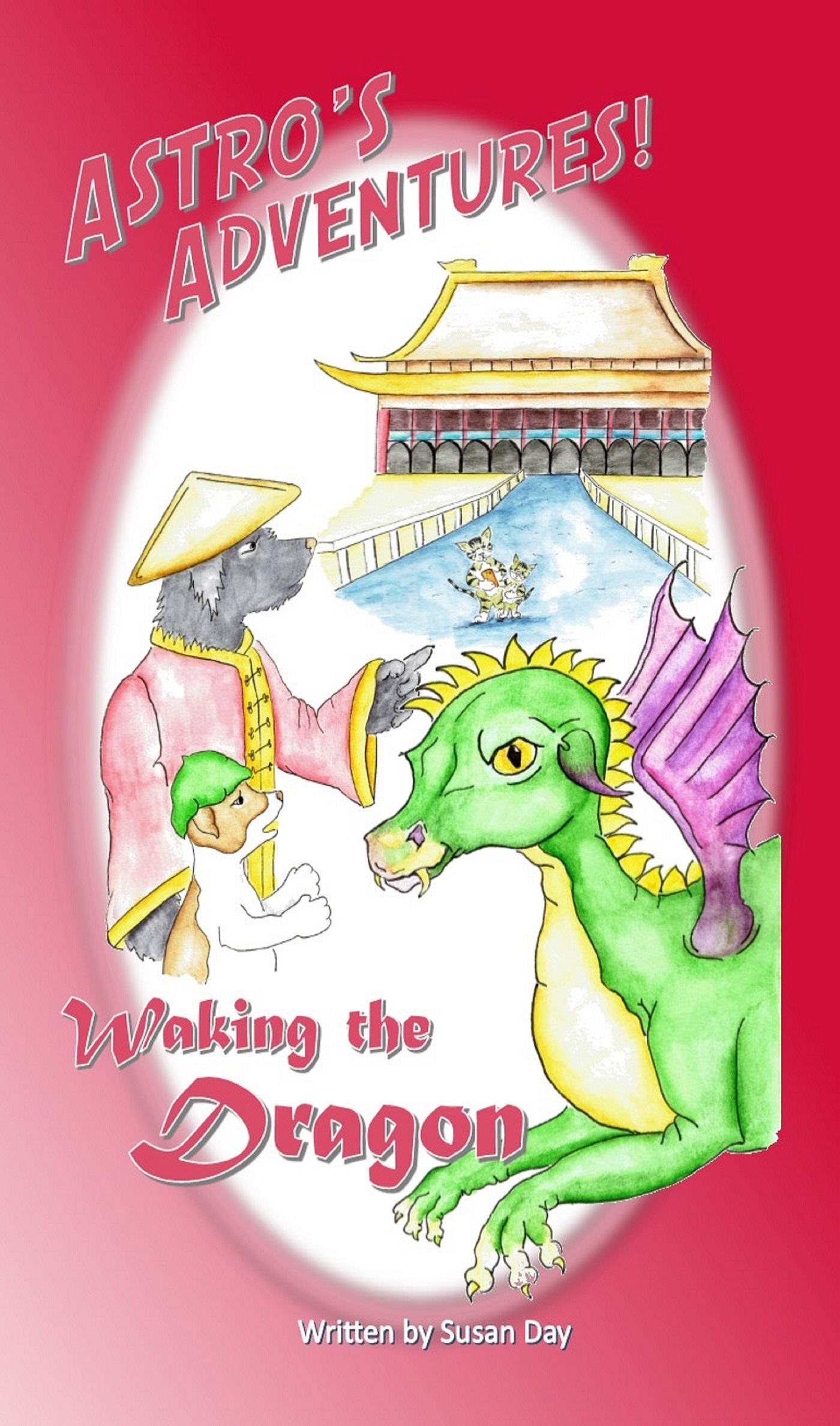 Waking the Dragon: Astro's Adventures by Susan Day | Goodreads