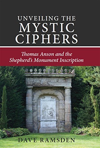 Unveiling the Mystic Ciphers: Thomas Anson and the Shepherd's Monument ...