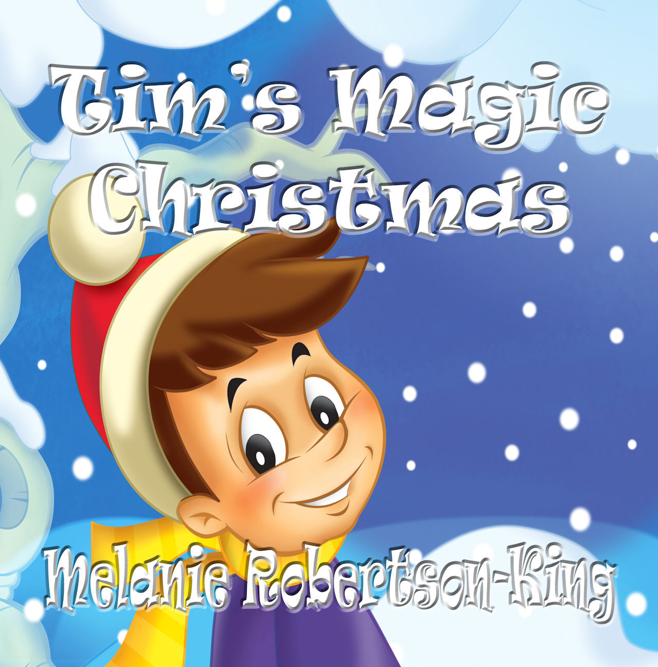 Tim's Magic Christmas by Melanie Robertson-King | Goodreads