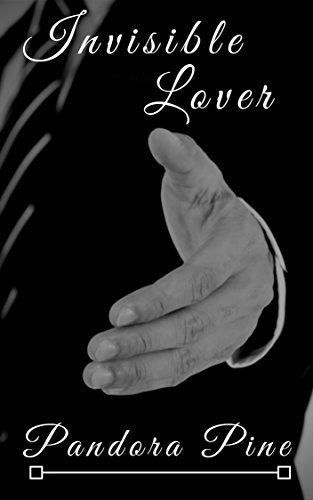 Invisible Lover by Pandora Pine | Goodreads