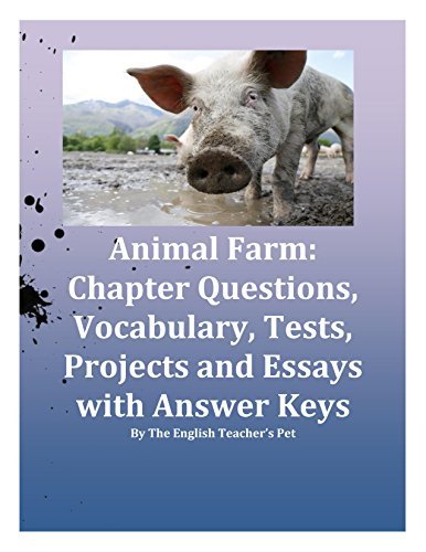 George Orwell's Animal Farm Chapter Questions, Vocabulary, Tests and ...