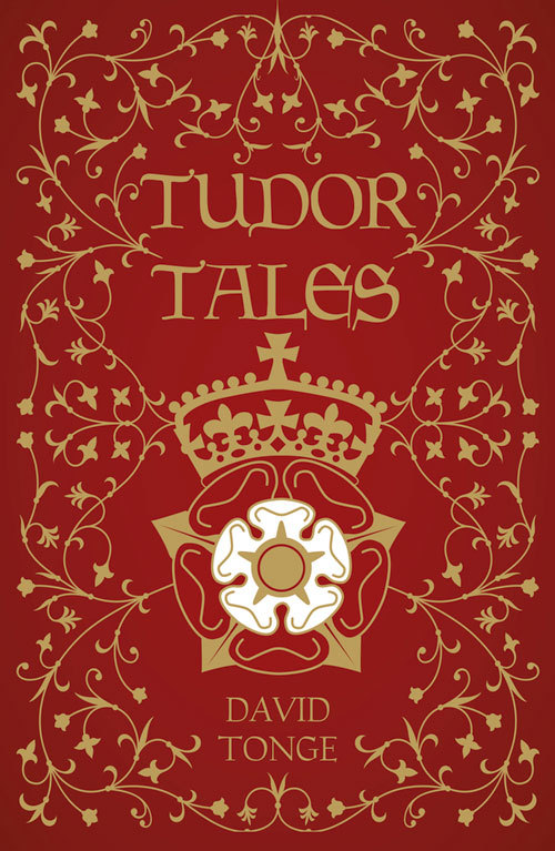 Tudor Tales by Dave Tonge | Goodreads