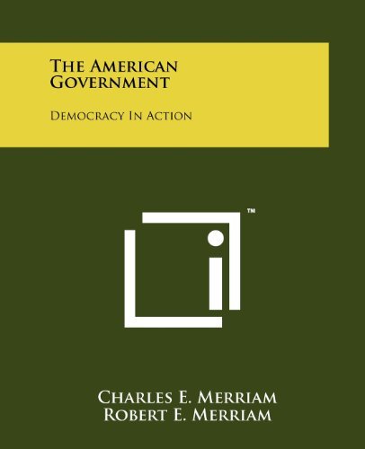 The American Government: Democracy in Action by Charles Edward Merriam ...