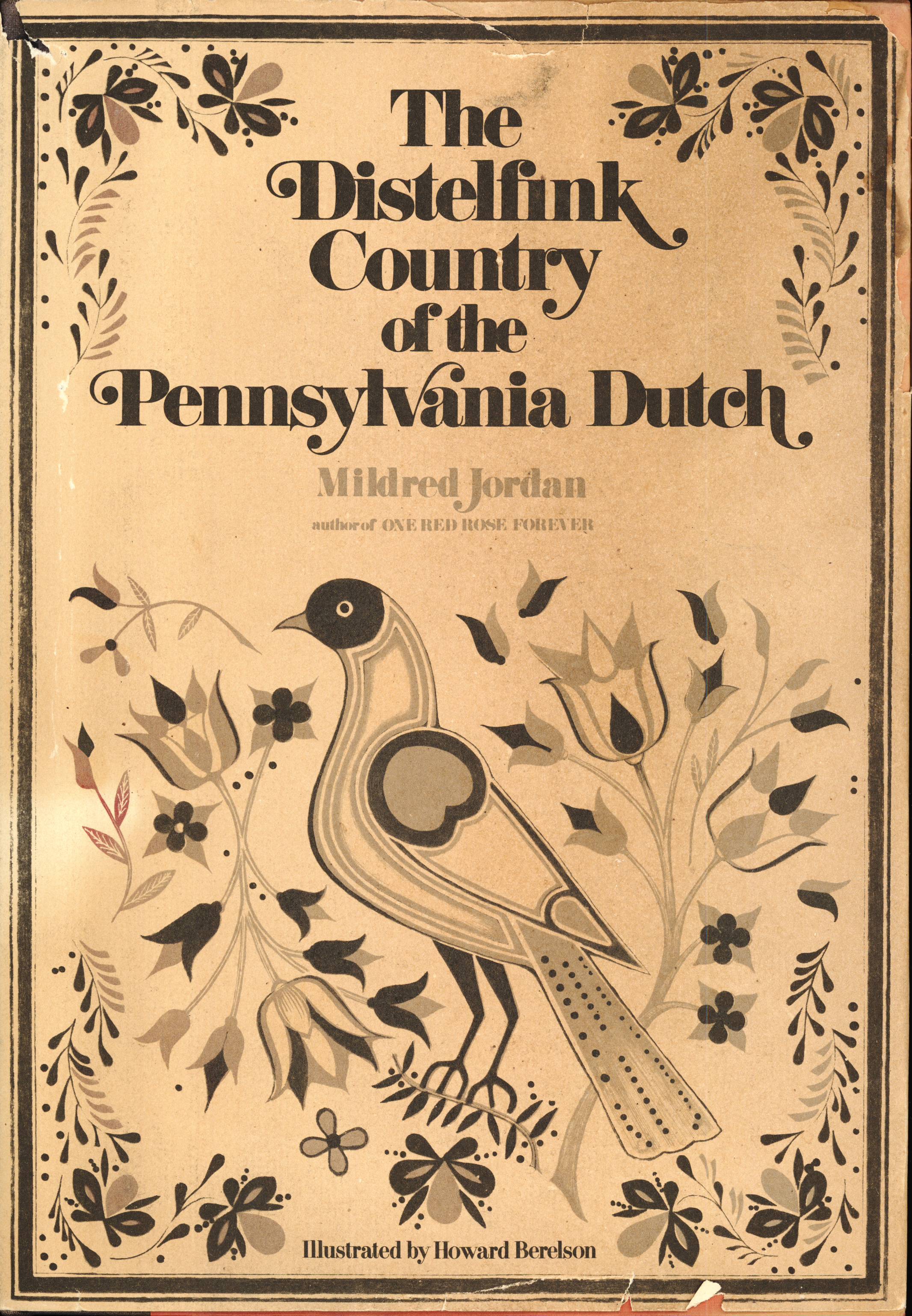The Distelfink Country of the Pennsylvania Dutch by Mildred Jordan ...