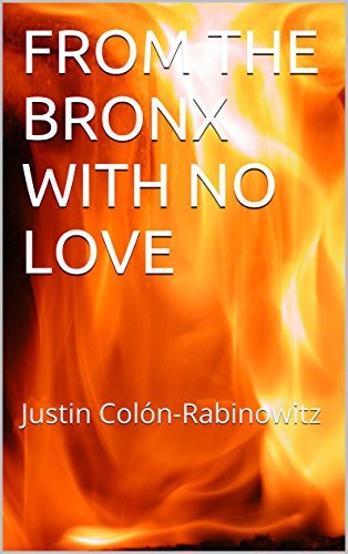 FROM THE BRONX WITH NO LOVE: Justin Colón-Rabinowitz by Stanley ...